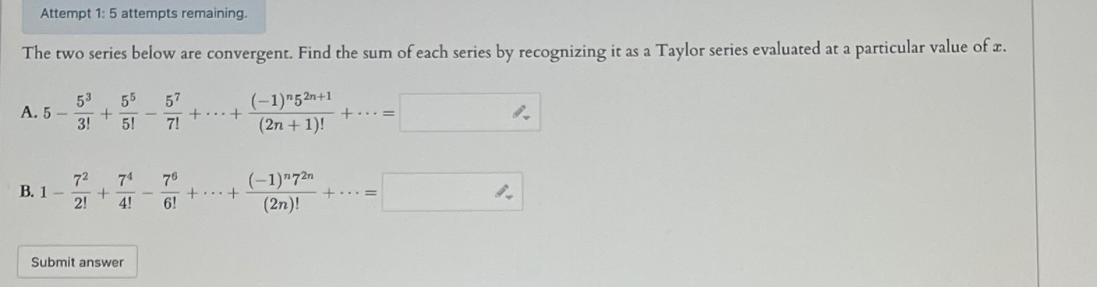 Solved Attempt 1:5 ﻿attempts remaining.The two series below | Chegg.com