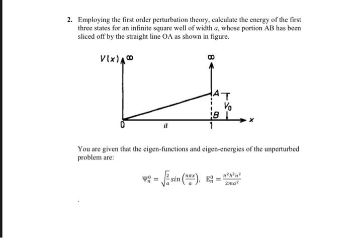 Solved 2 Employing The First Order Perturbation Theory