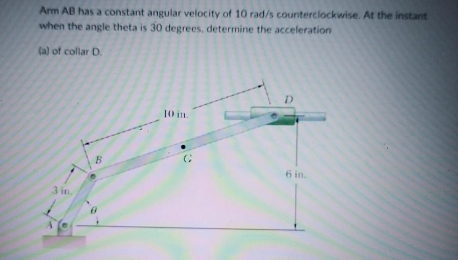 Solved Arm AB has a constant angular velocity of 10rad/s | Chegg.com
