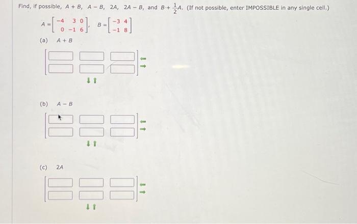 Solved Find, if possible, A + B, A- B, 2A, 2A – B, and B+ A. | Chegg.com