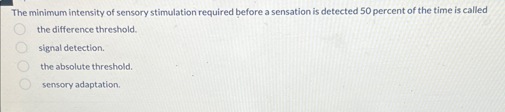 Solved The minimum intensity of sensory stimulation required | Chegg.com