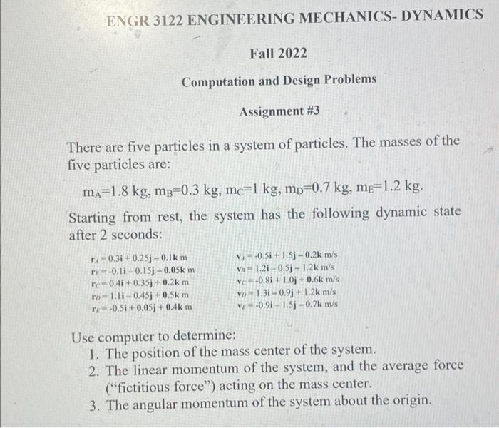 Solved ENGR 3122 ENGINEERING MECHANICS- DYNAMICS Fall 2022 | Chegg.com