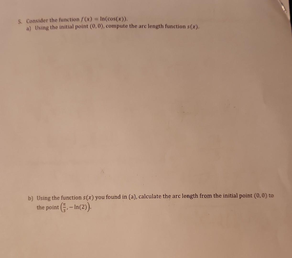Solved 5. Consider the function f(x)=ln(cos(x)). a) Using | Chegg.com