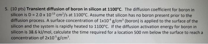 Solved 5. (10 pts) Transient diffusion of boron in silicon | Chegg.com