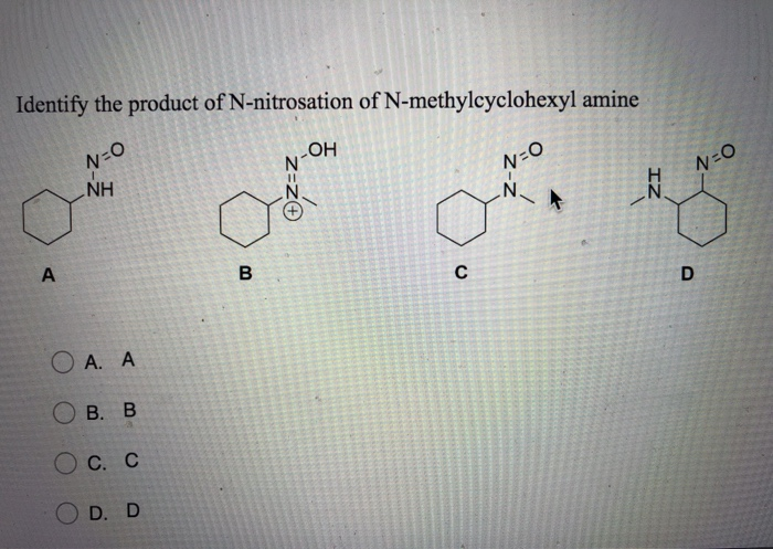 Solved Identify the product of N-nitrosation of | Chegg.com