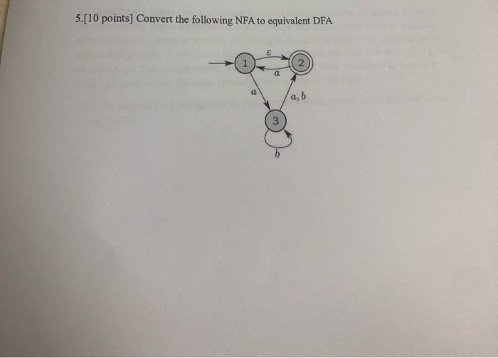 Solved 5.[10 points] Convert the following NFA to equivalent | Chegg.com