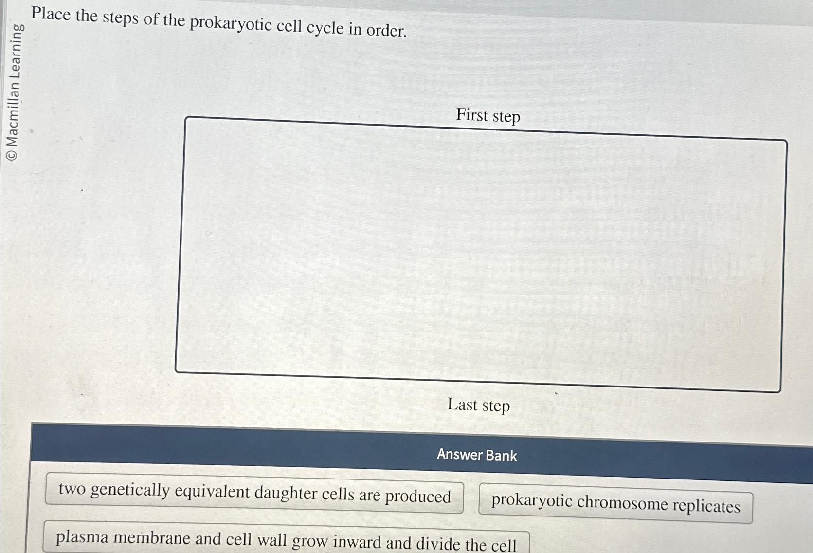 Solved Place the steps of the prokaryotic cell cycle in | Chegg.com