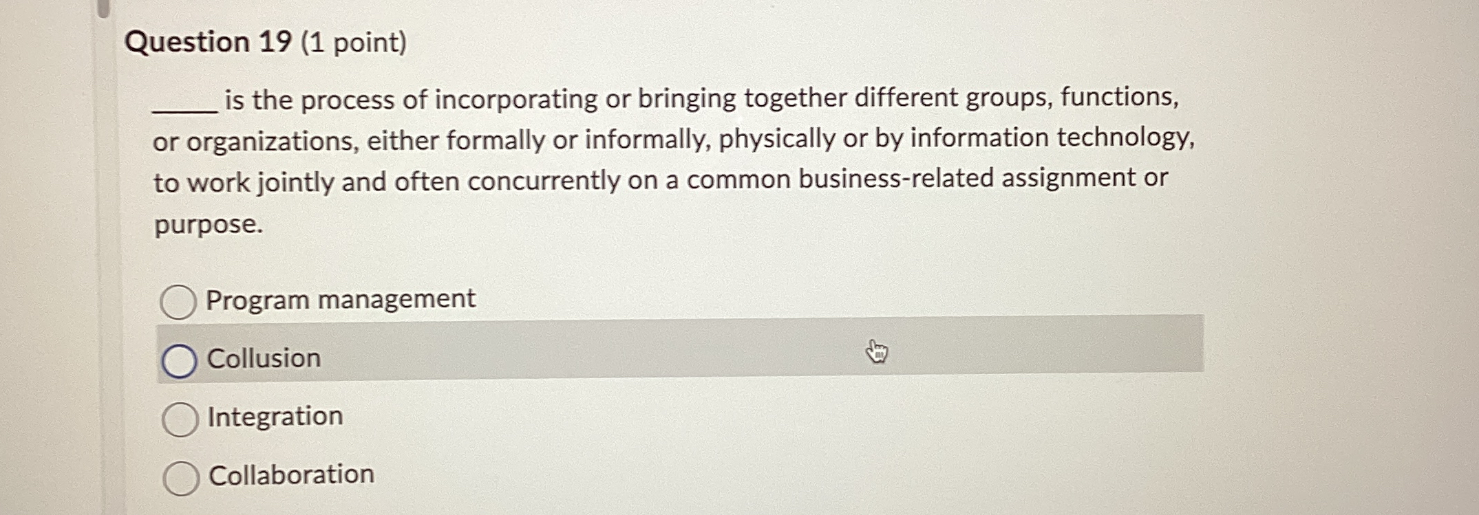 Solved Question 19 (1 ﻿point)is the process of incorporating | Chegg.com