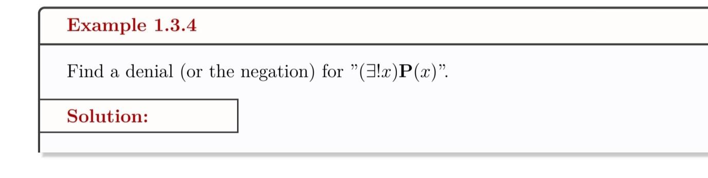 Solved Find a denial (or the negation) for " (∃!x)P(x)". | Chegg.com