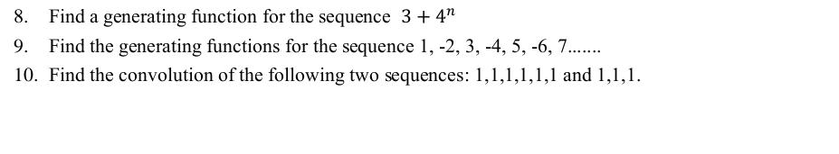 Solved Find a generating function for the sequence 3+4nFind | Chegg.com
