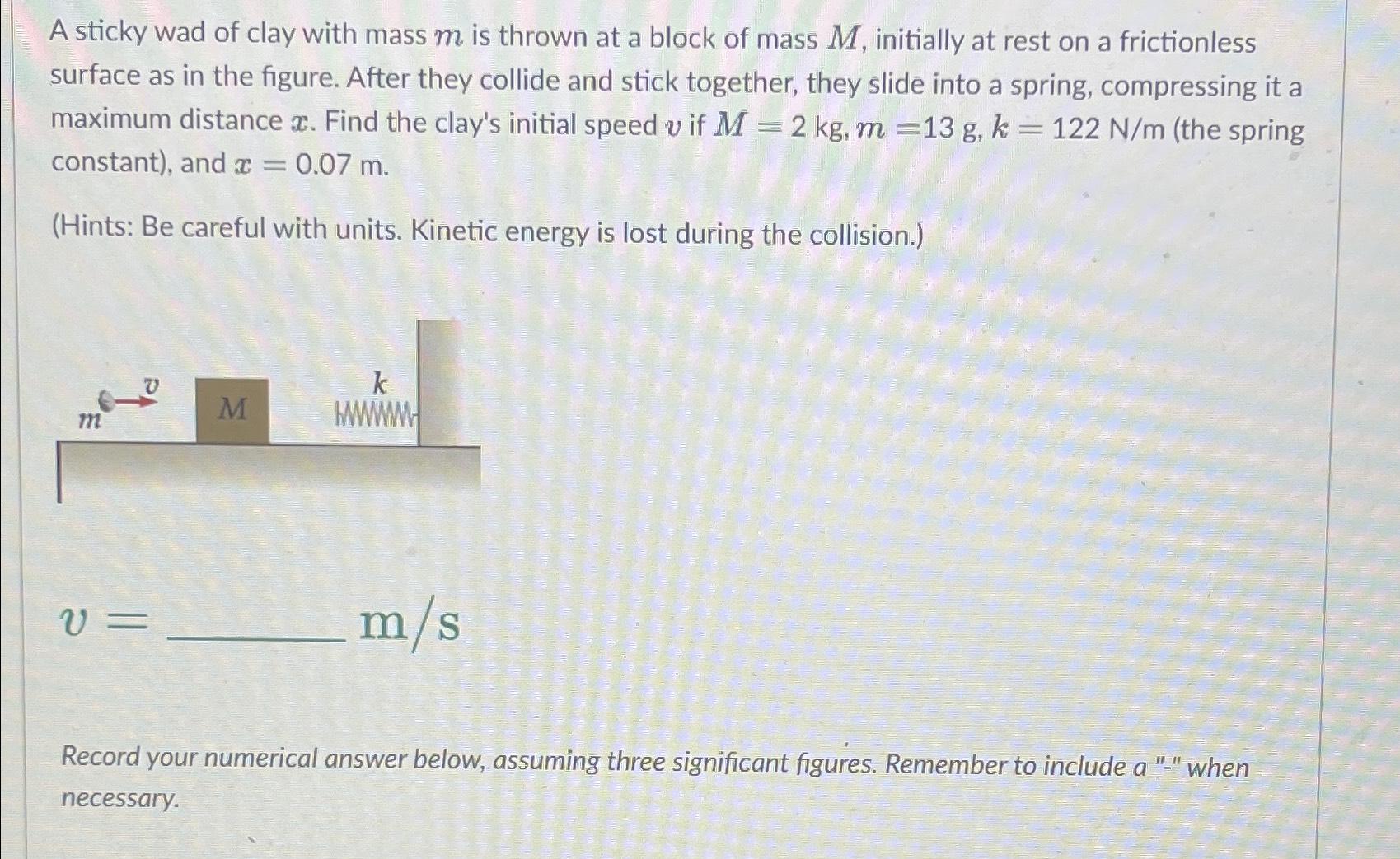 Solved A sticky wad of clay with mass m ﻿is thrown at a | Chegg.com