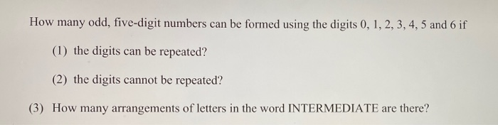 Solved How many odd, five-digit numbers can be formed using | Chegg.com