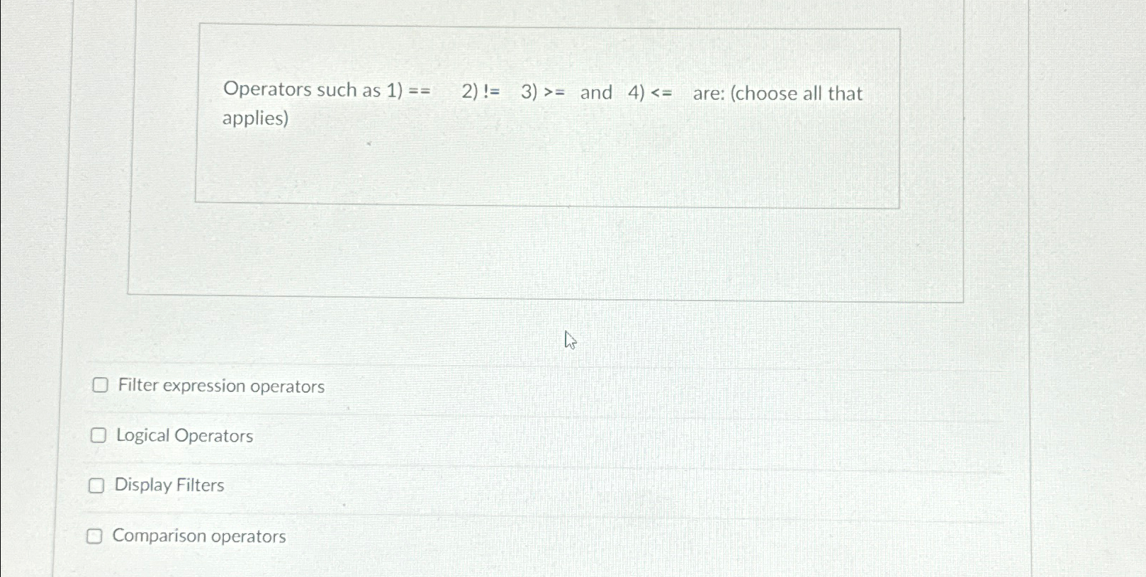 Solved Operators such as 1 ) ==,2 ) != 3 ) ≥ ﻿and 4 | Chegg.com