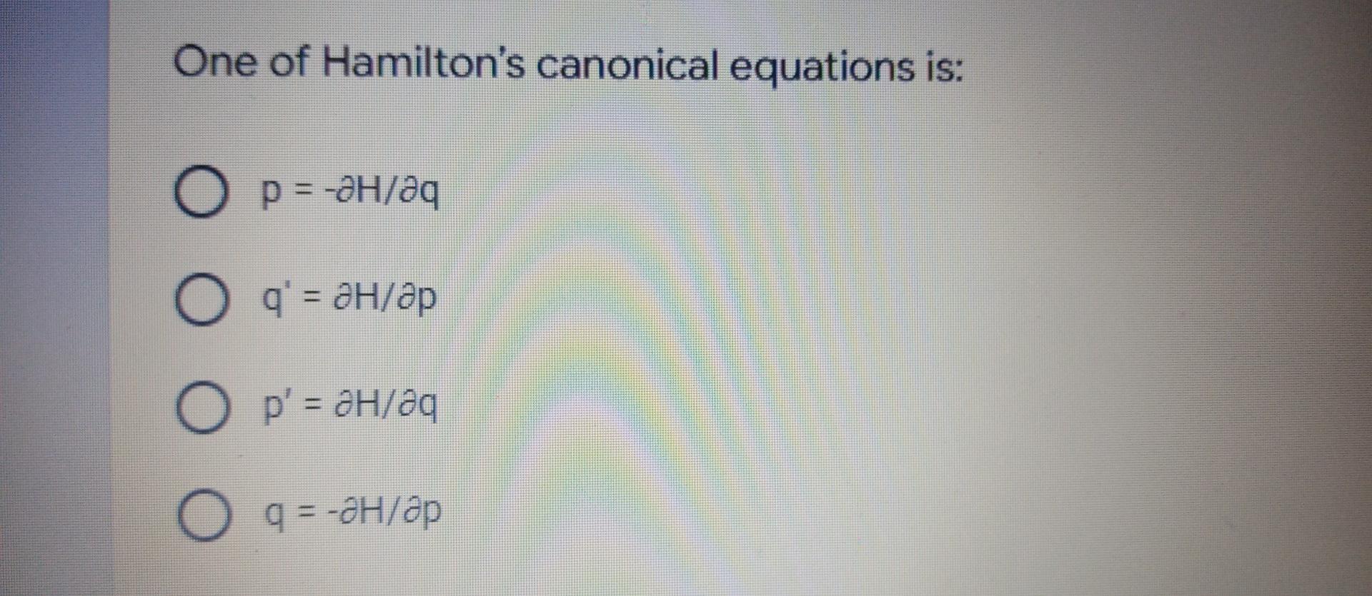 Solved One of Hamilton's canonical equations is: O p = | Chegg.com