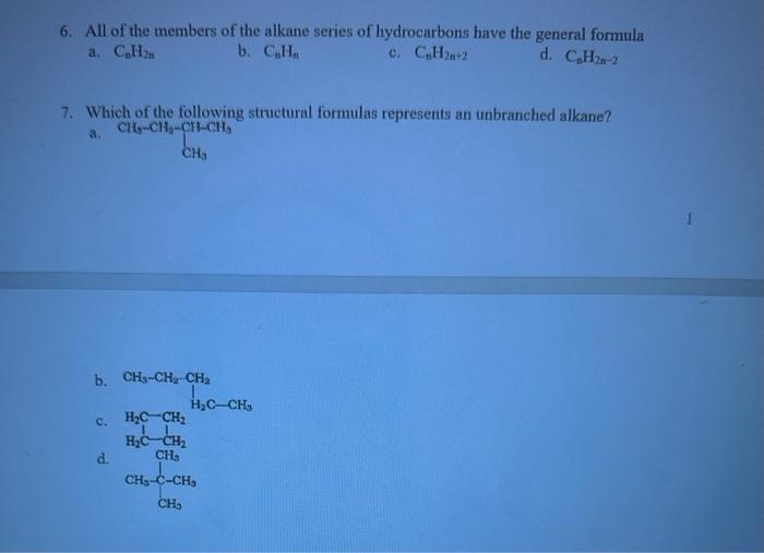 Solved 6. All of the members of the alkane series of | Chegg.com