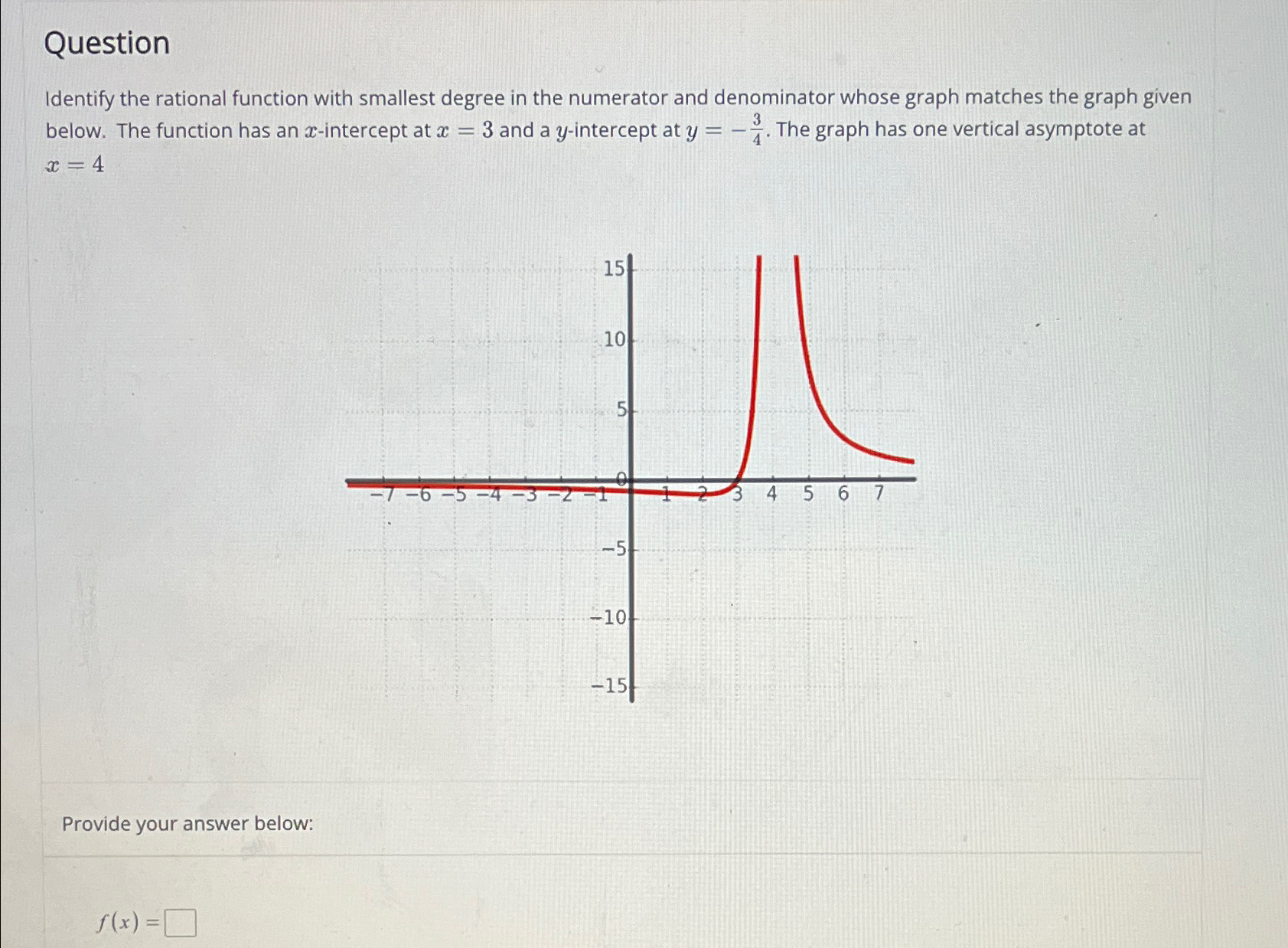 Solved QuestionIdentify the rational function with smallest | Chegg.com