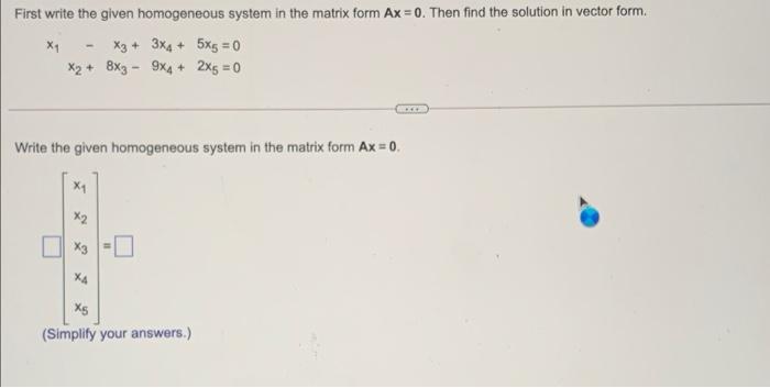 Solved First write the given homogeneous system in the | Chegg.com