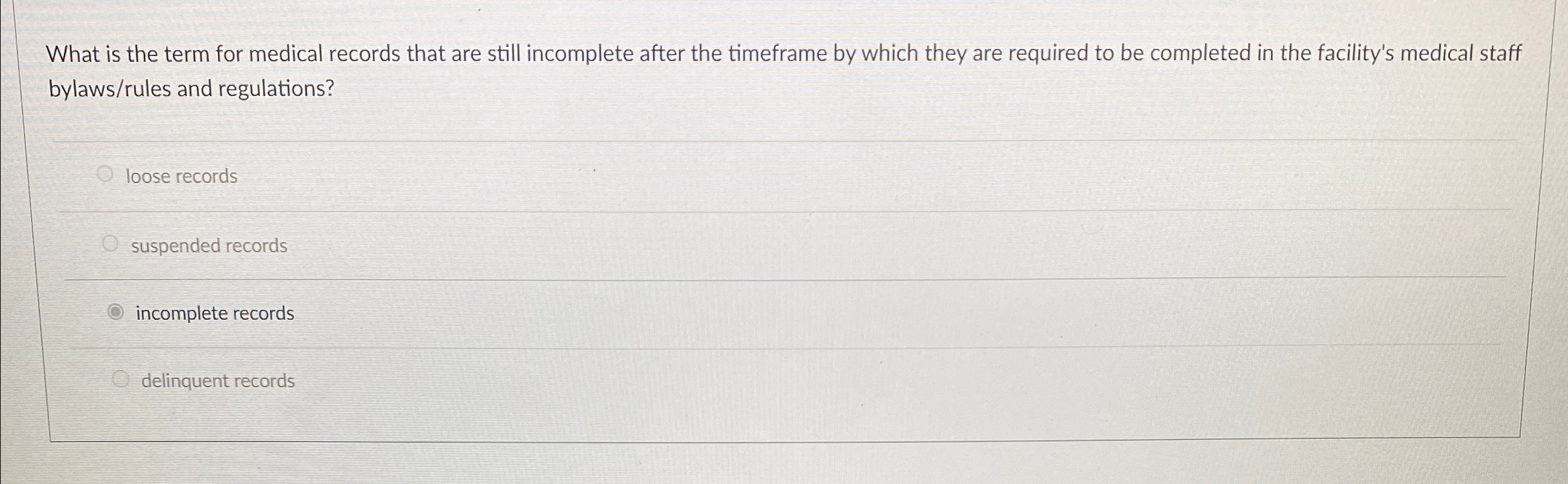 Solved What is the term for medical records that are still | Chegg.com
