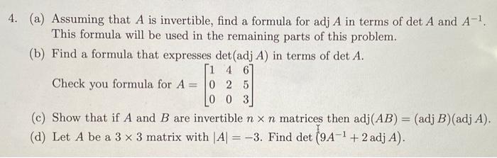Solved 4. (a) Assuming that A is invertible, find a formula | Chegg.com