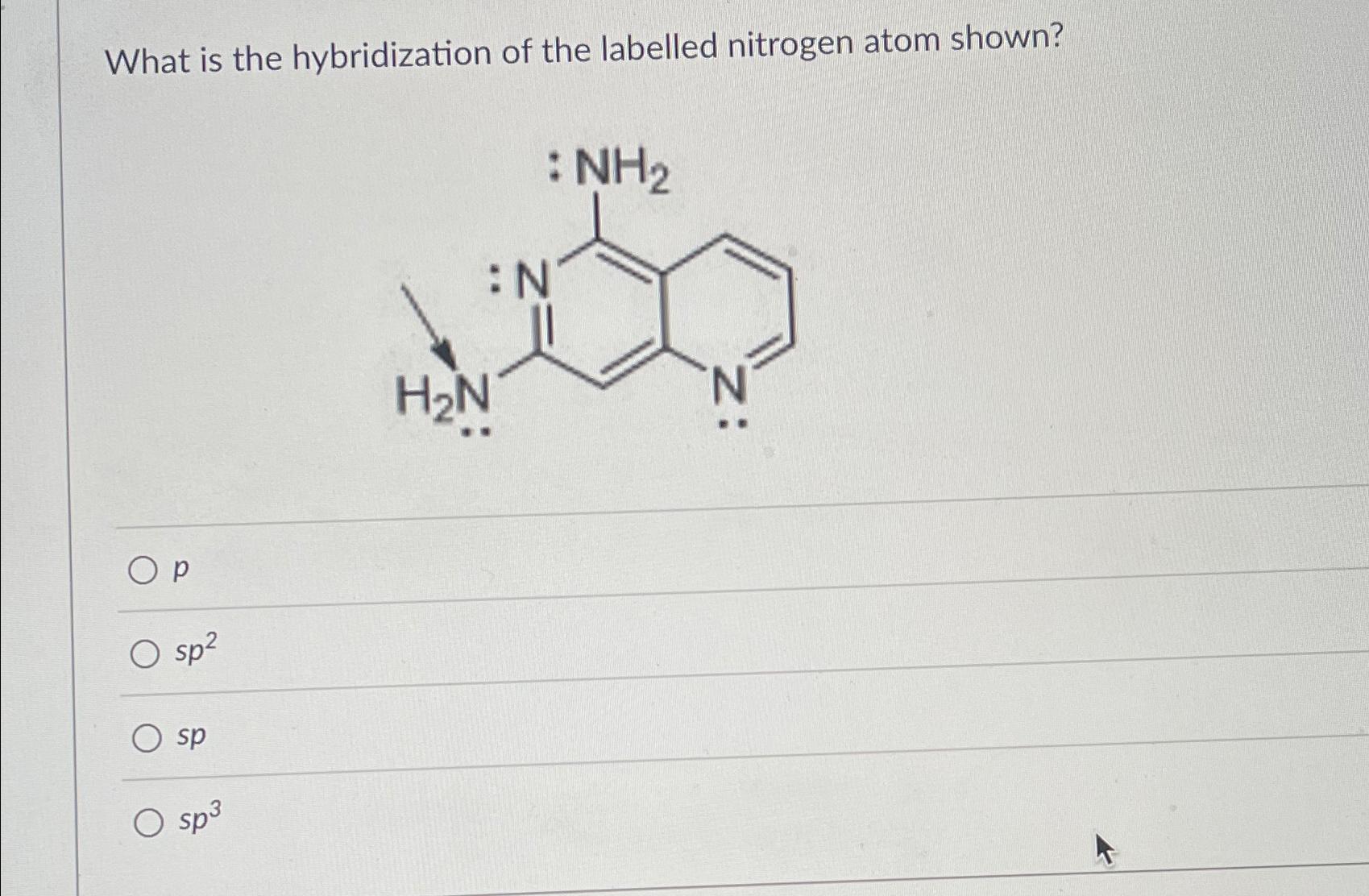 What is the hybridization of the labelled nitrogen | Chegg.com