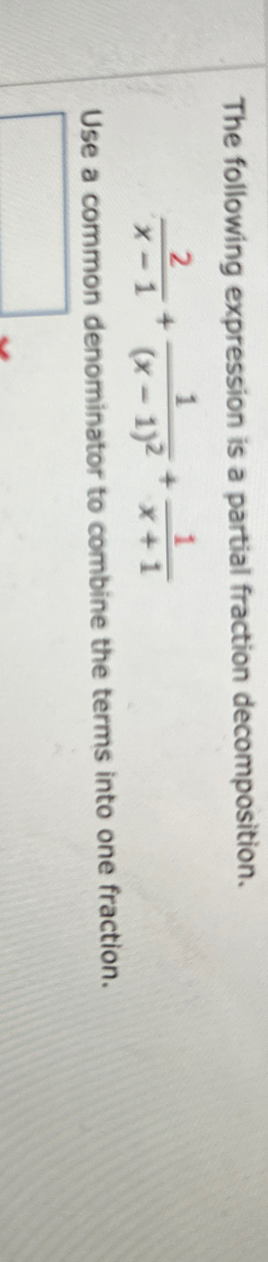 Solved The following expression is a partial fraction | Chegg.com