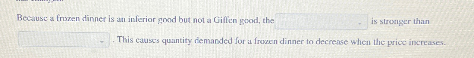 Solved Because a frozen dinner is an inferior good but not a | Chegg.com