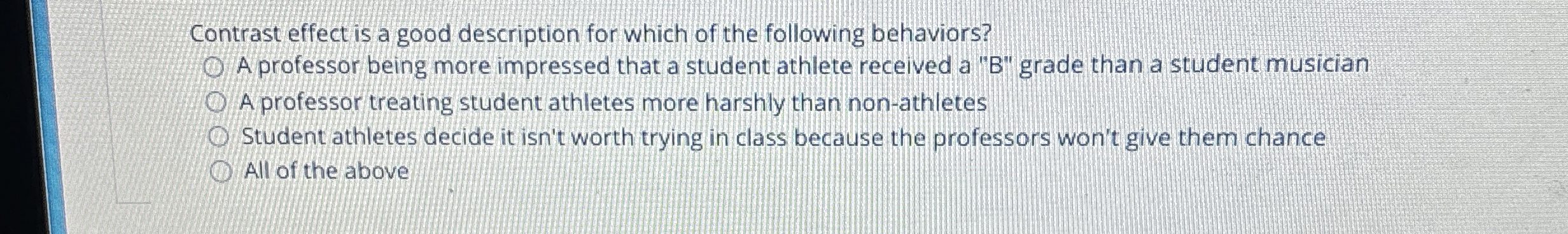 Solved Contrast effect is a good description for which of | Chegg.com