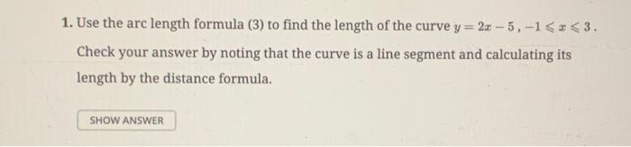 Solved 1. Use the arc length formula (3) to find the length | Chegg.com