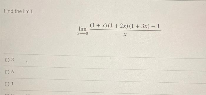 Solved Find the limit limx→0x(1+x)(1+2x)(1+3x)−1 | Chegg.com