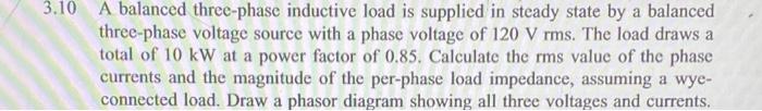 Solved 3.10 A balanced three-phase inductive load is | Chegg.com
