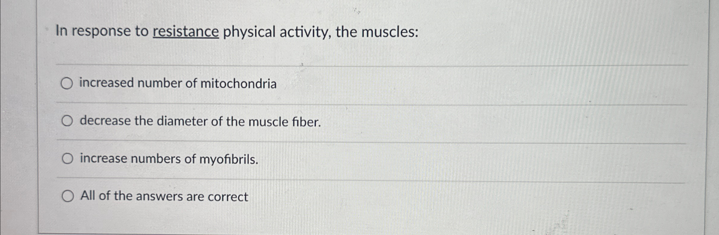 Solved In response to resistance physical activity, the | Chegg.com