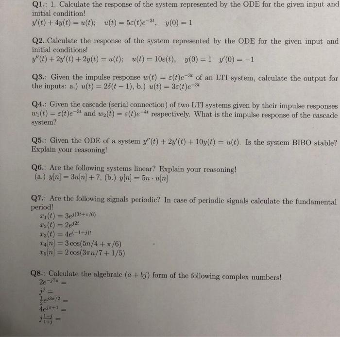 Solved Q1.: 1. Calculate the response of the system | Chegg.com