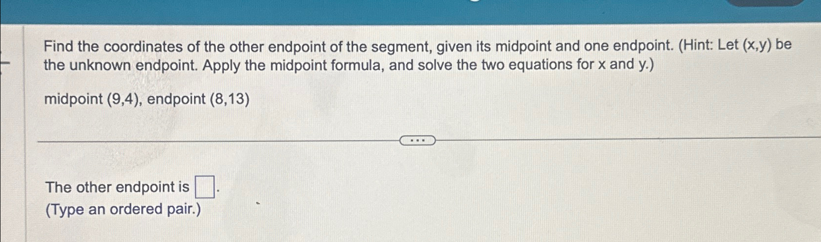 Solved Find the coordinates of the other endpoint of the | Chegg.com