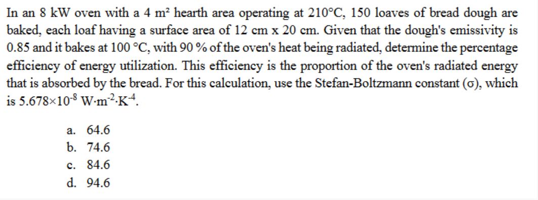 Solved In an 8kW ﻿oven with a 4m2 ﻿hearth area operating at | Chegg.com
