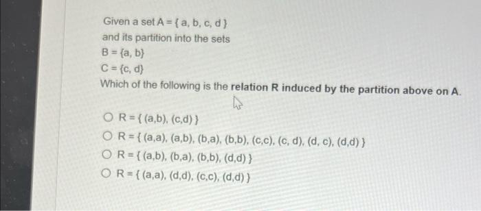 Solved Given a setA={a,b,c,d} and its partition into the | Chegg.com
