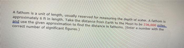 Solved A fathom is a unit of length, usually reserved for | Chegg.com