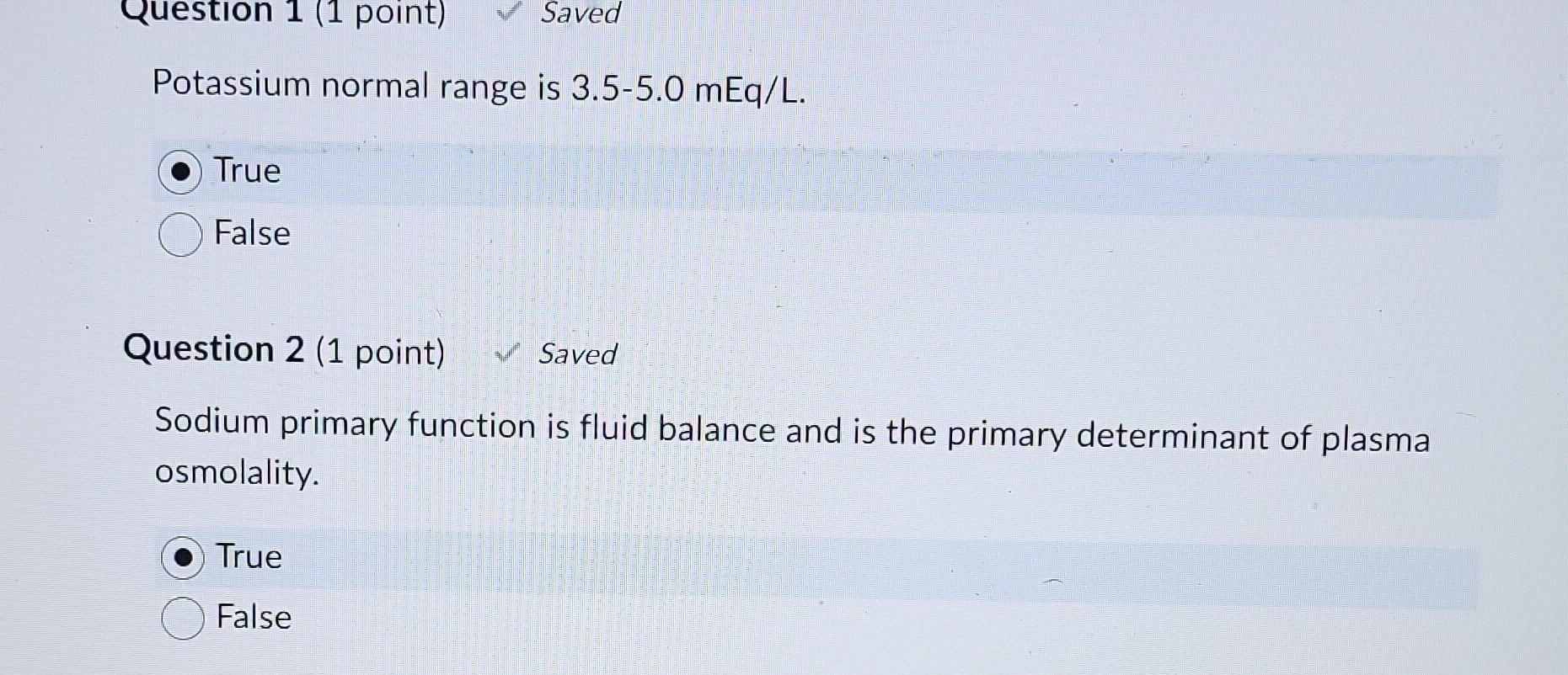 Solved Potassium normal range is 3.5−5.0mEq/L. True False | Chegg.com