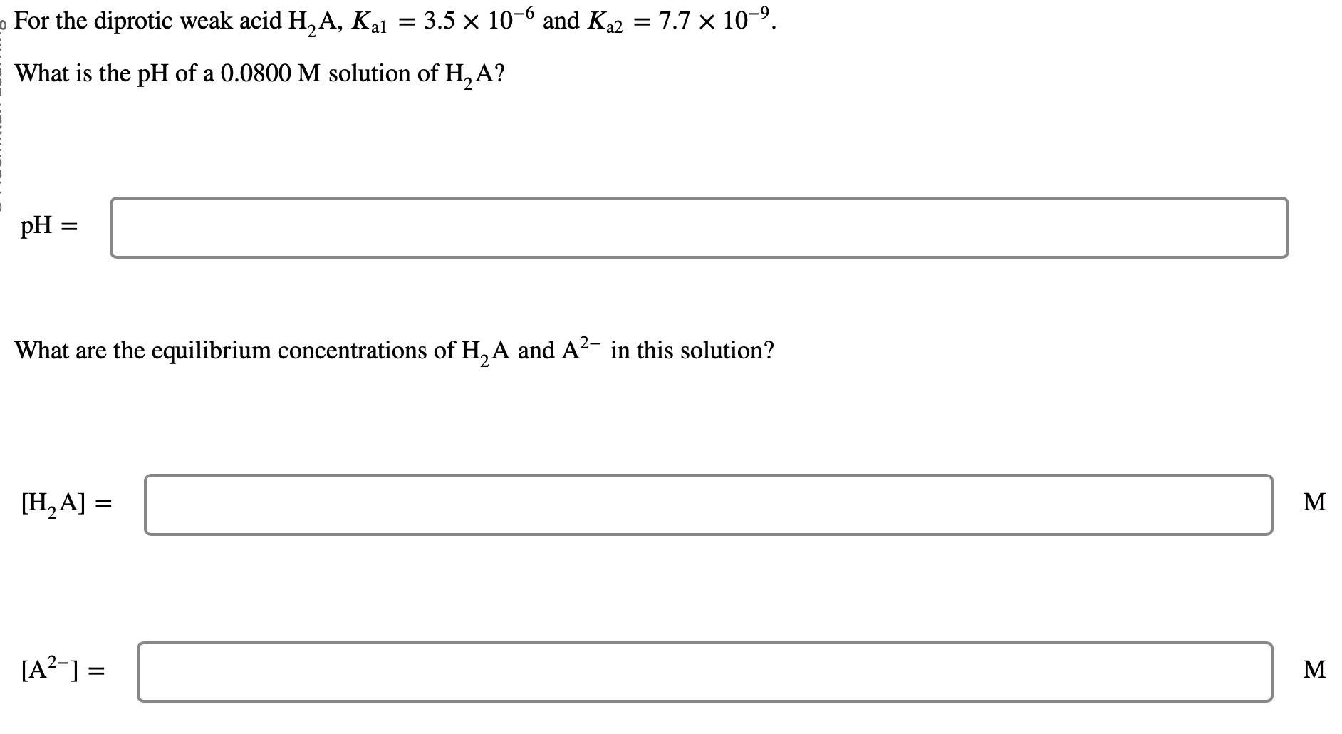 Solved For the diprotic weak acid H2A,Ka1=3.5×10-6 ﻿and | Chegg.com