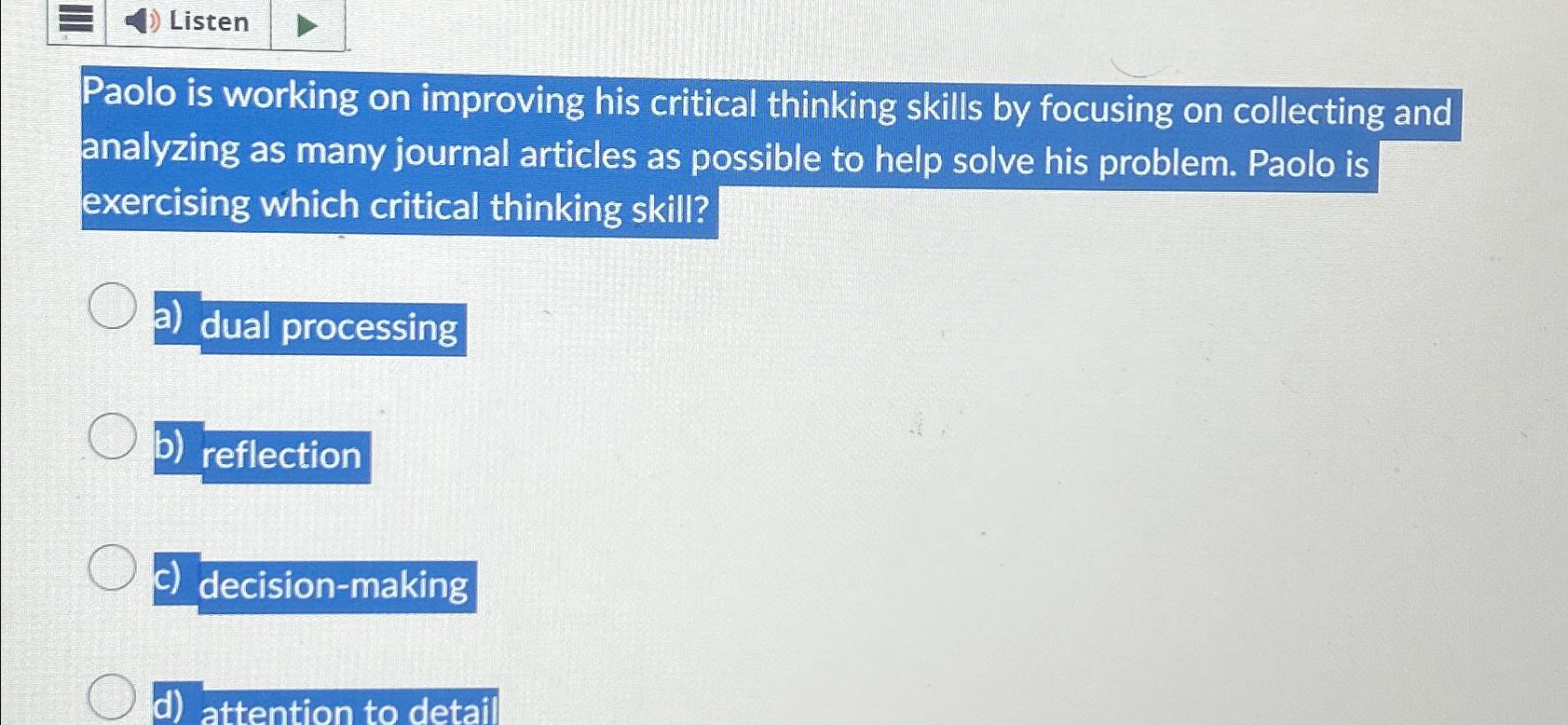 Solved ListenPaolo is working on improving his critical | Chegg.com