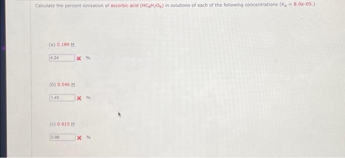 Solved Calculate the percent ionization of ascorbic acid | Chegg.com