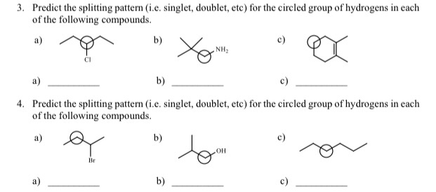 Solved 3. Predict the splitting pattern (i.e. singlet, | Chegg.com