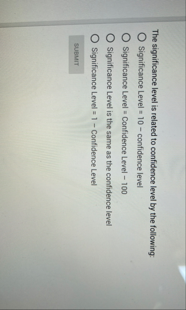 Solved The significance level is related to confidence level | Chegg.com