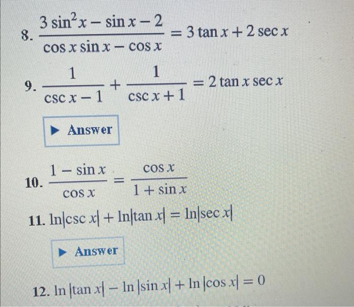 Solved 8. cosxsinx−cosx3sin2x−sinx−2=3tanx+2secx 9. | Chegg.com