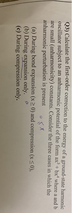 Solved Q3 Calculate The First Order Correction To The