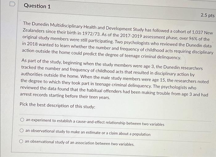 Solved Question 1 2.5 pts The Dunedin Multidisciplinary | Chegg.com