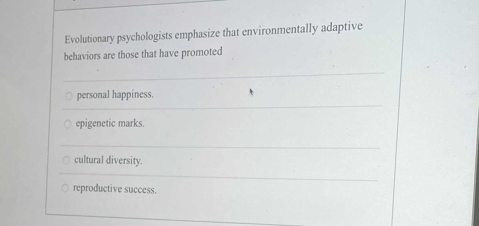 Solved Evolutionary psychologists emphasize that | Chegg.com