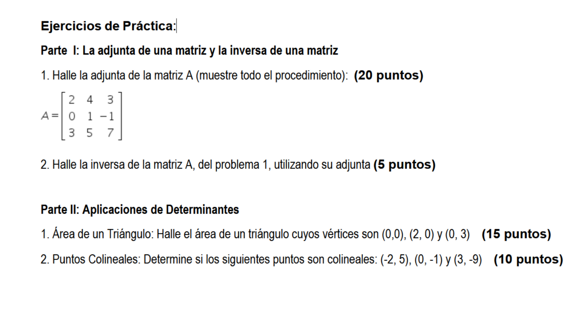 Solved Ejercicios de Práctica:Parte I: La adjunta de una | Chegg.com Solved Ejercicios de Práctica:Parte I: La adjunta de una | Chegg.com