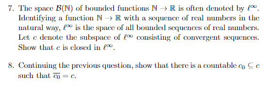 Solved The space B(N) ﻿of bounded functions N→R ﻿is often | Chegg.com
