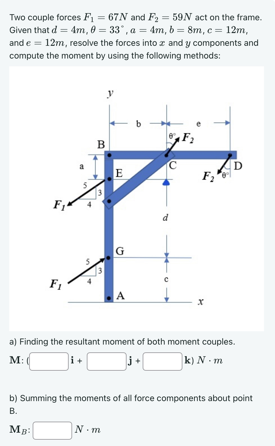 Solved Two couple forces F1=67N ﻿and F2=59N ﻿act on the | Chegg.com