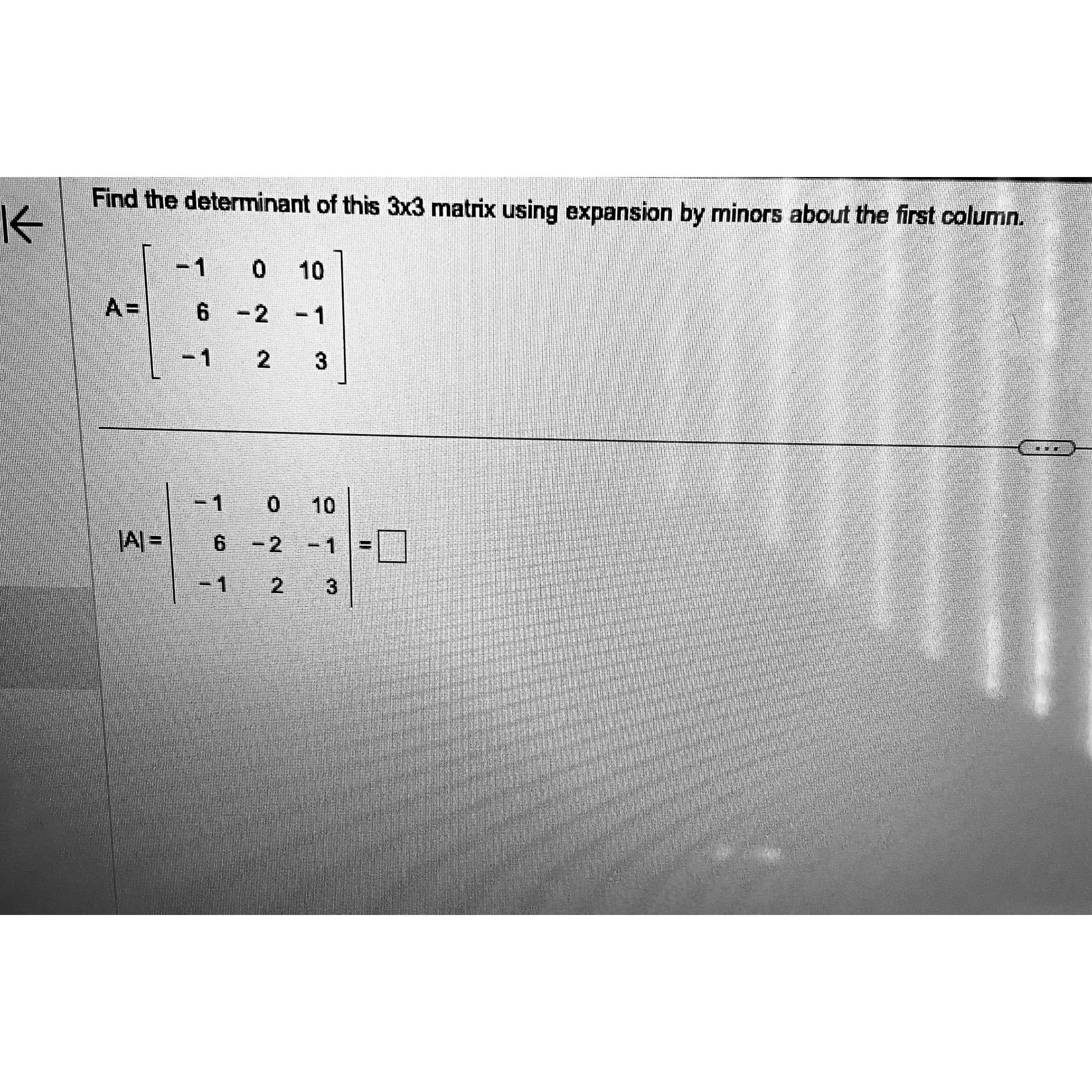 Solved Find the determinant of this 3×3 ﻿matrix using | Chegg.com